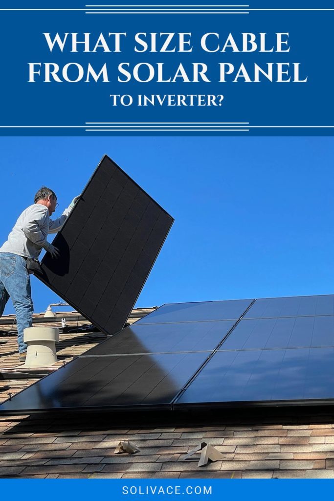 What Size Cable From Solar Panel To Inverter? - Solivace