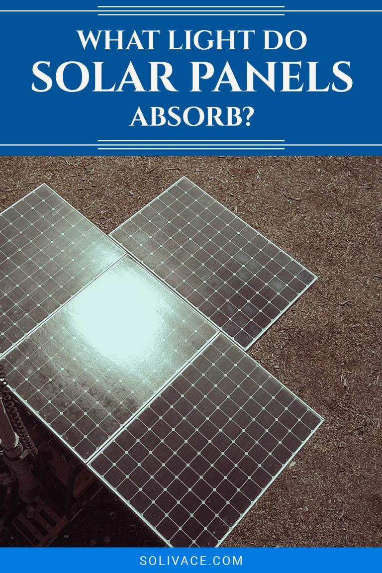 What Light Do Solar Panels Absorb? - Solivace