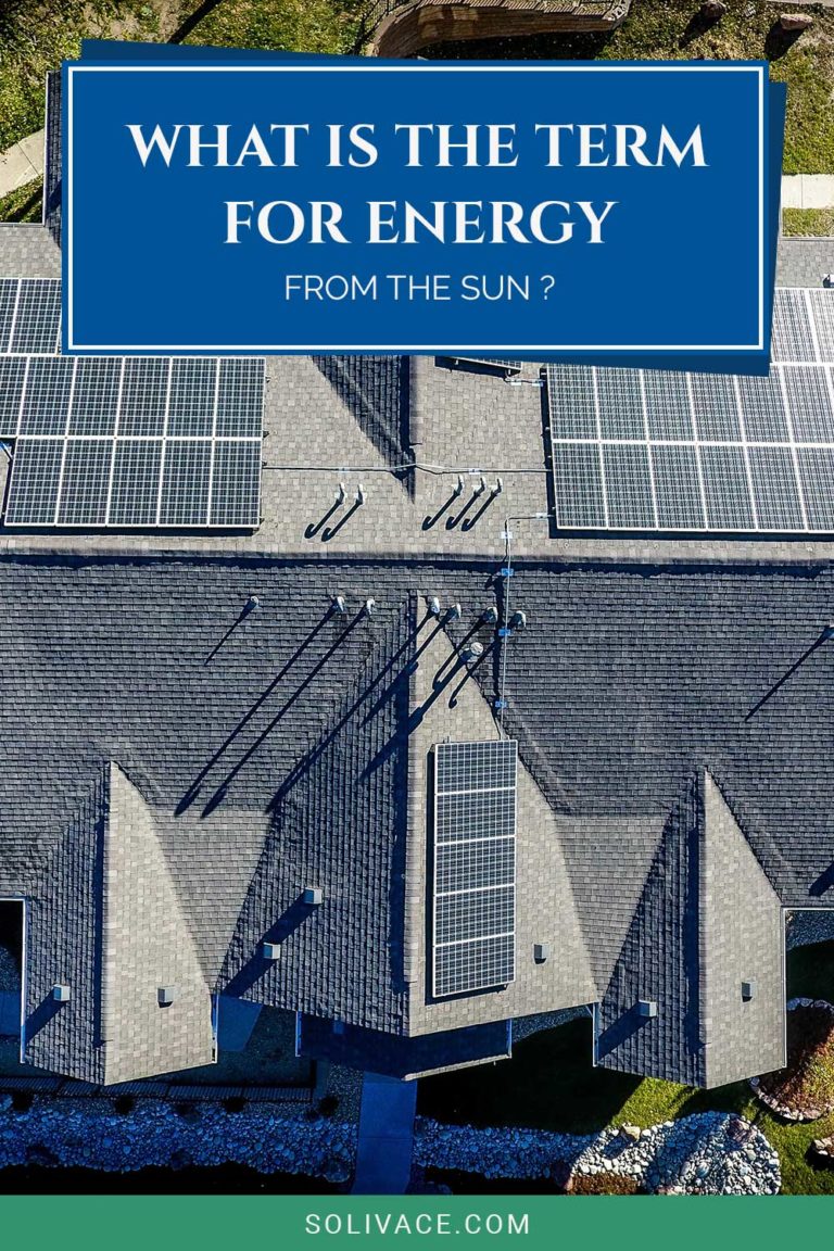 What Is The Term For Energy From The Sun ? - Solivace