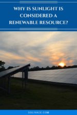 Why Is Sunlight Is Considered A Renewable Resource? - Solivace